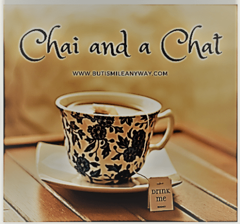 Chai and a Chat – #1 #ChaiAndAChat | But I Smile Anyway...